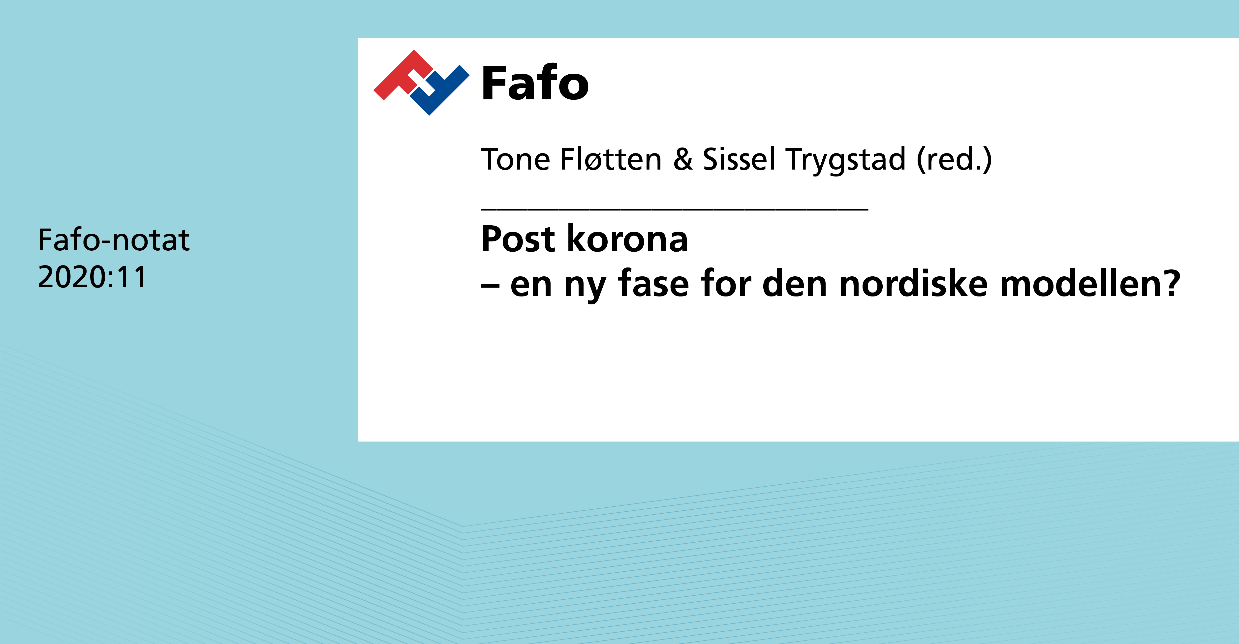 Post korona – en ny fase for den nordiske modellen? | Fafo-notat 2020:11