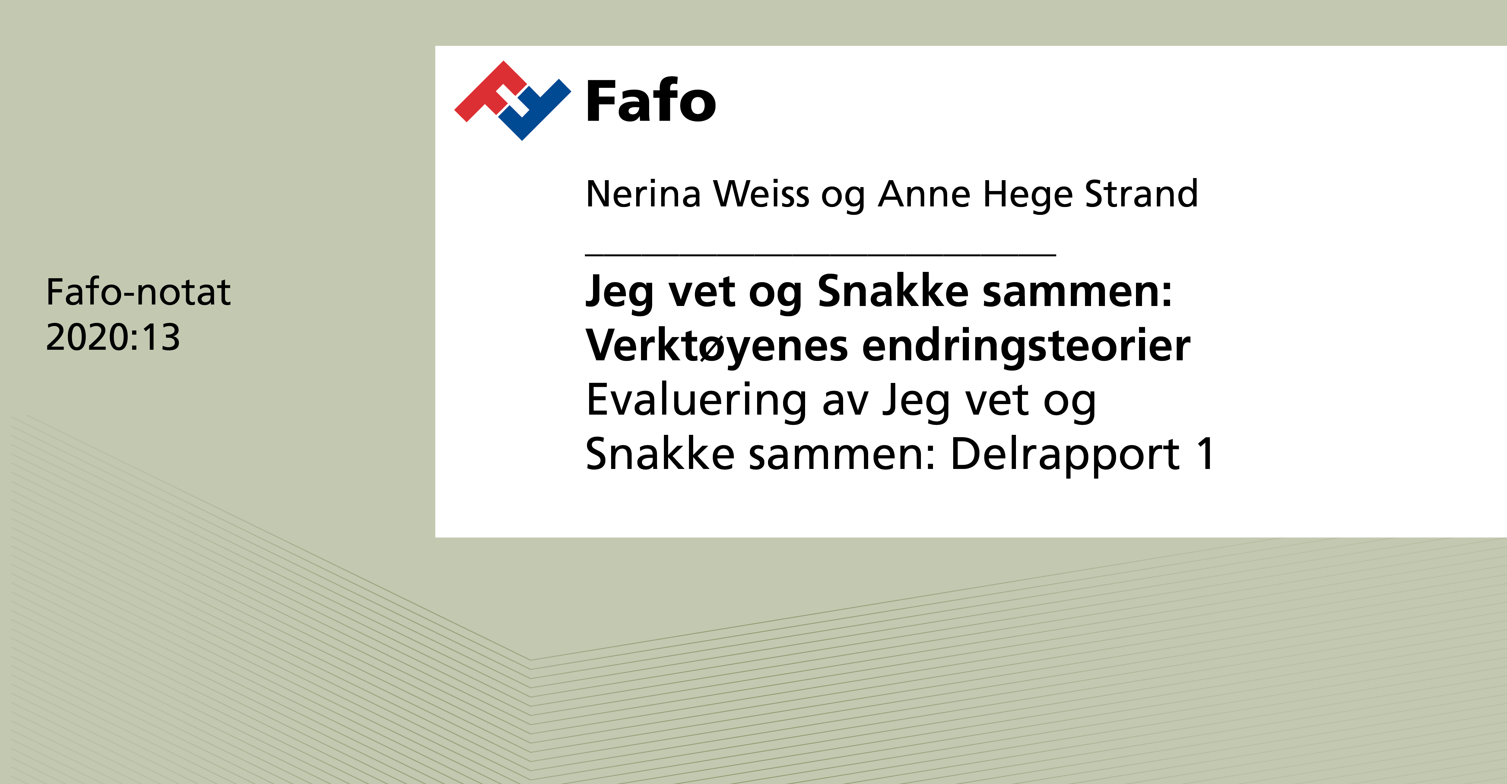 Jeg vet og Snakke sammen: Verktøyenes endringsteorier | Fafo-notat 2020:13