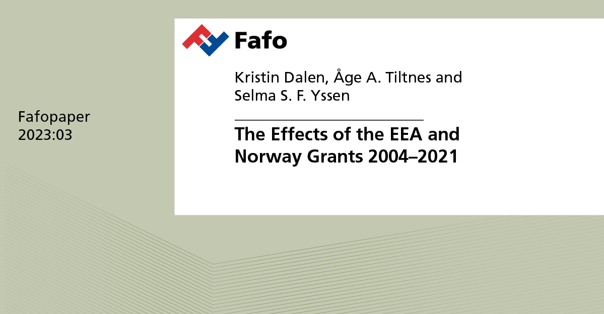 The Effects of the EEA and Norway Grants 2004–2021 | Fafopaper 2023:03
