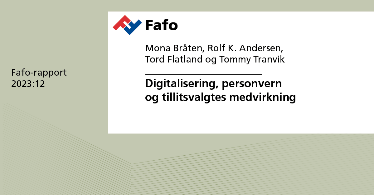 Fafo: Ny rapport om teknologiens press mot personvernet på arbeidsplassen