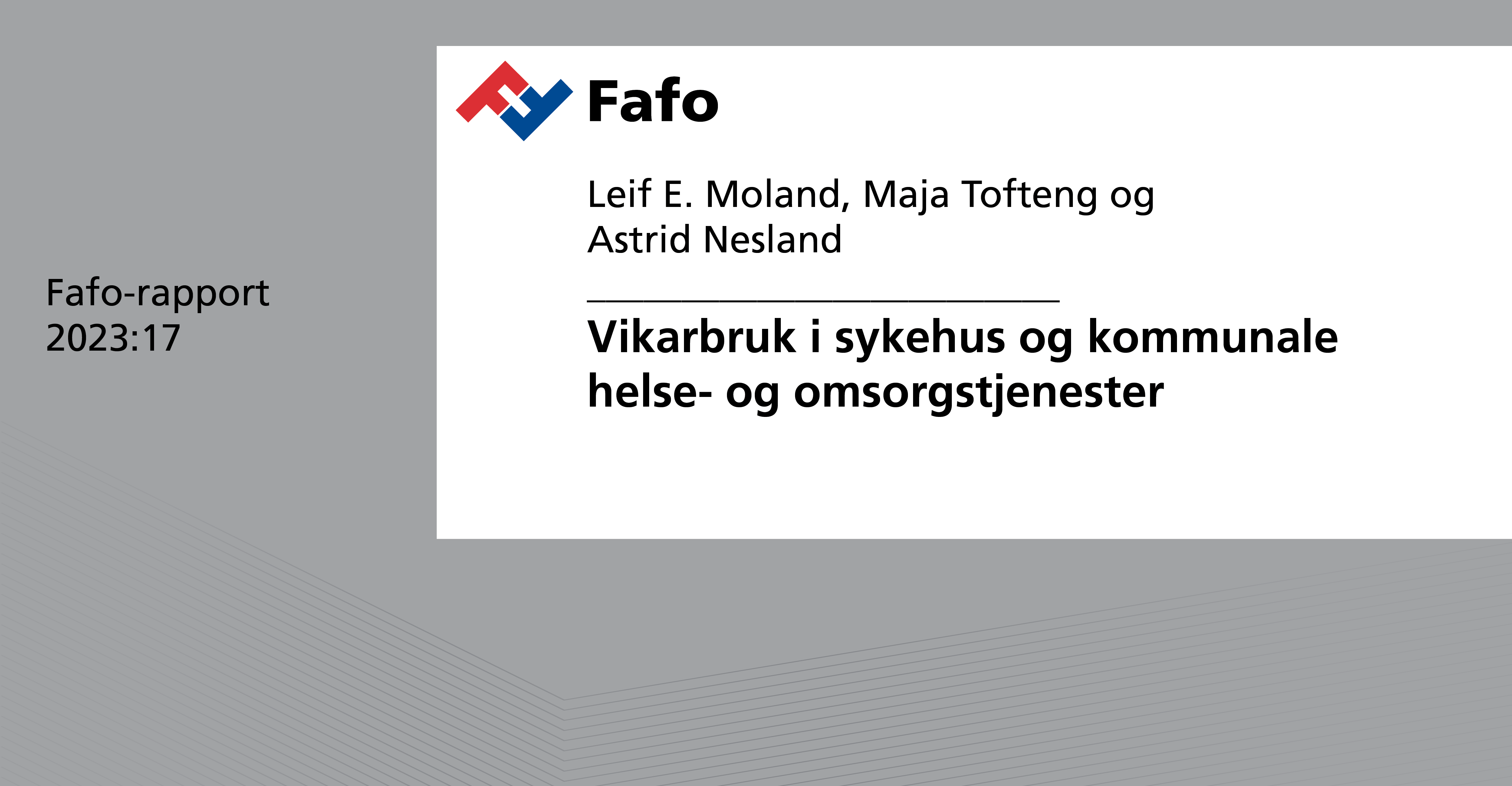 Vikarbruk i sykehus og kommunale helse- og omsorgstjenester | Fafo ...