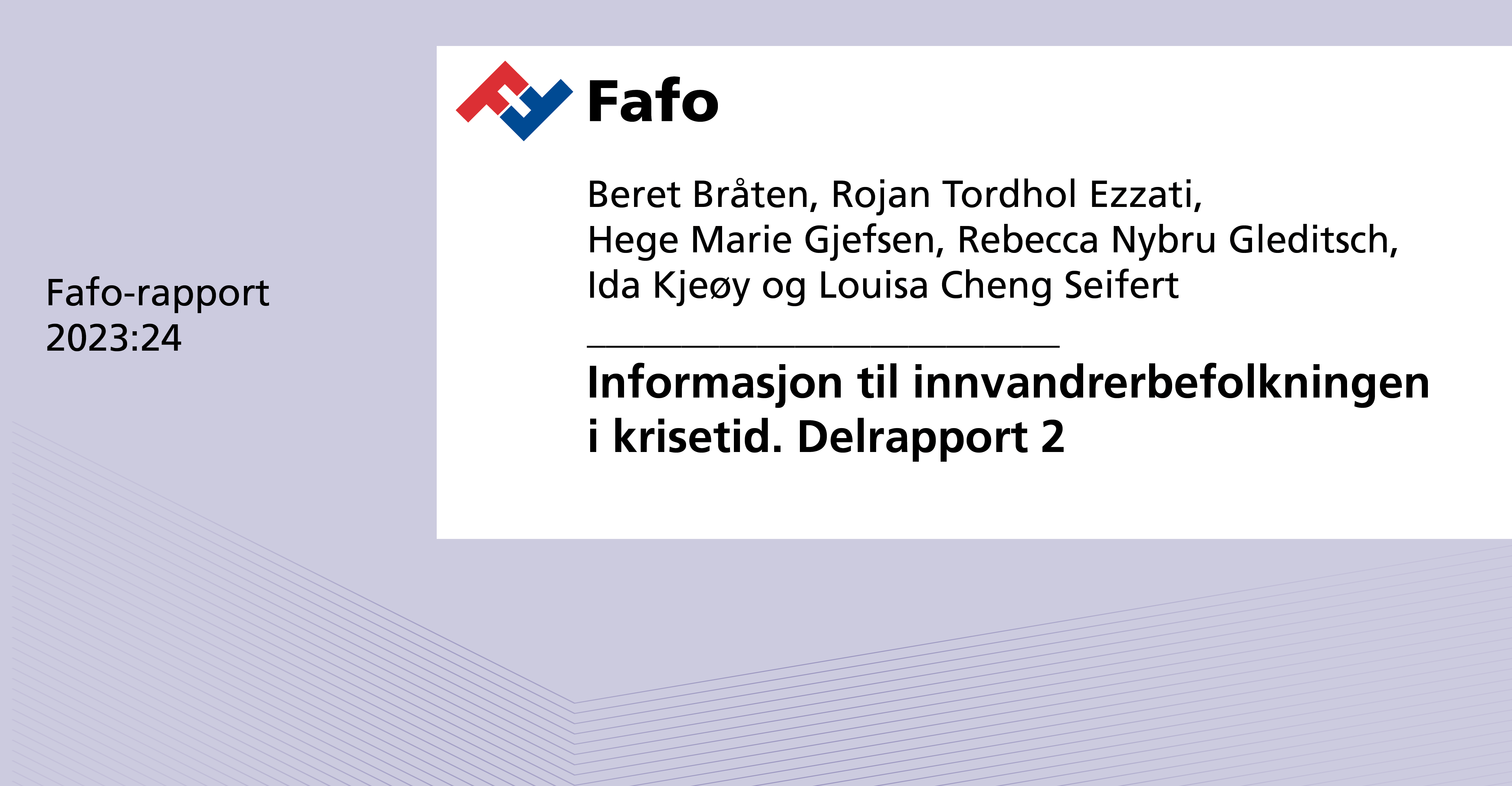 Informasjon til innvandrerbefolkningen i krisetid | 2023:24