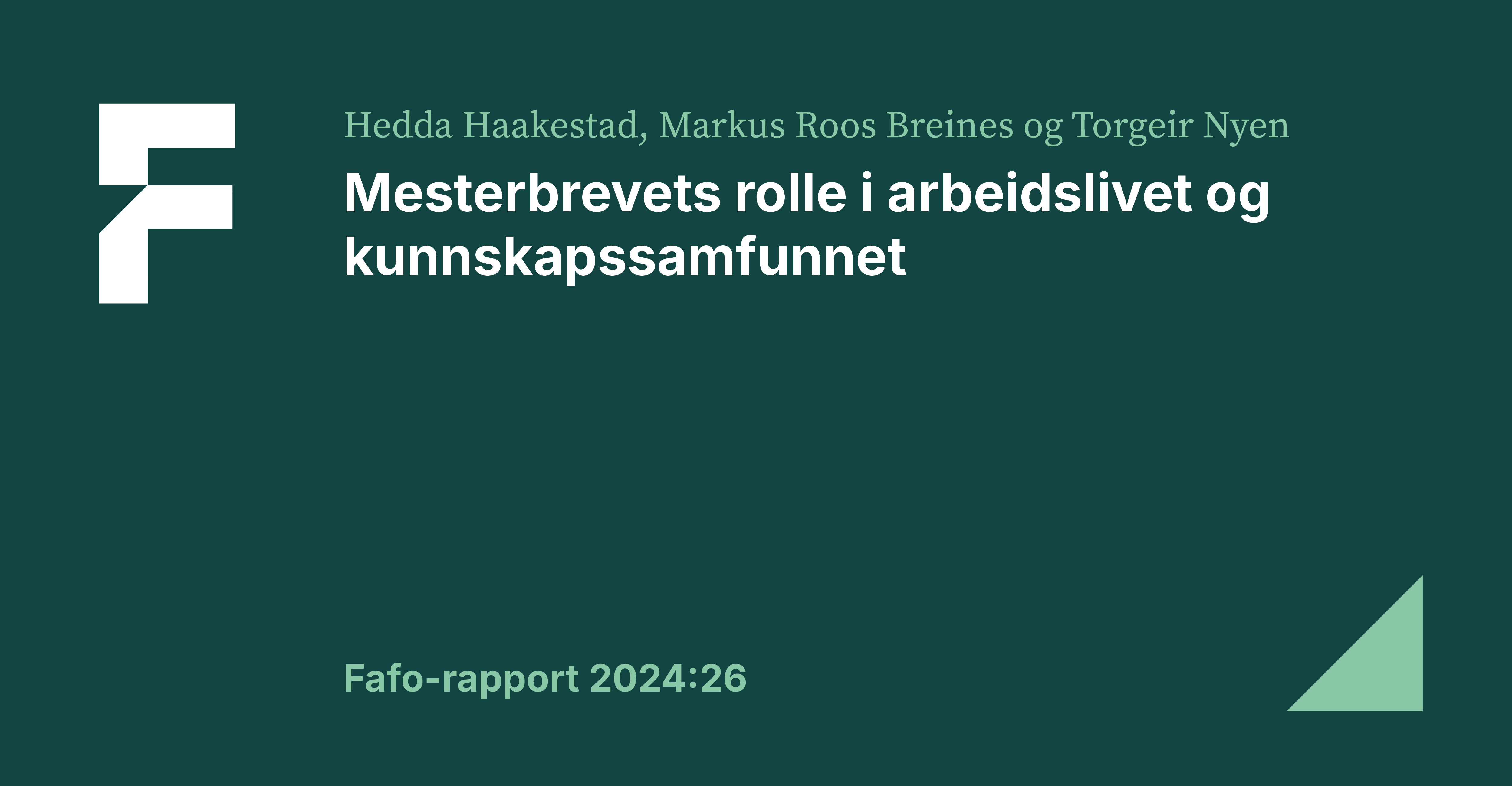Mesterbrevets rolle i arbeidslivet og kunnskapssamfunnet | Fafo-rapport ...