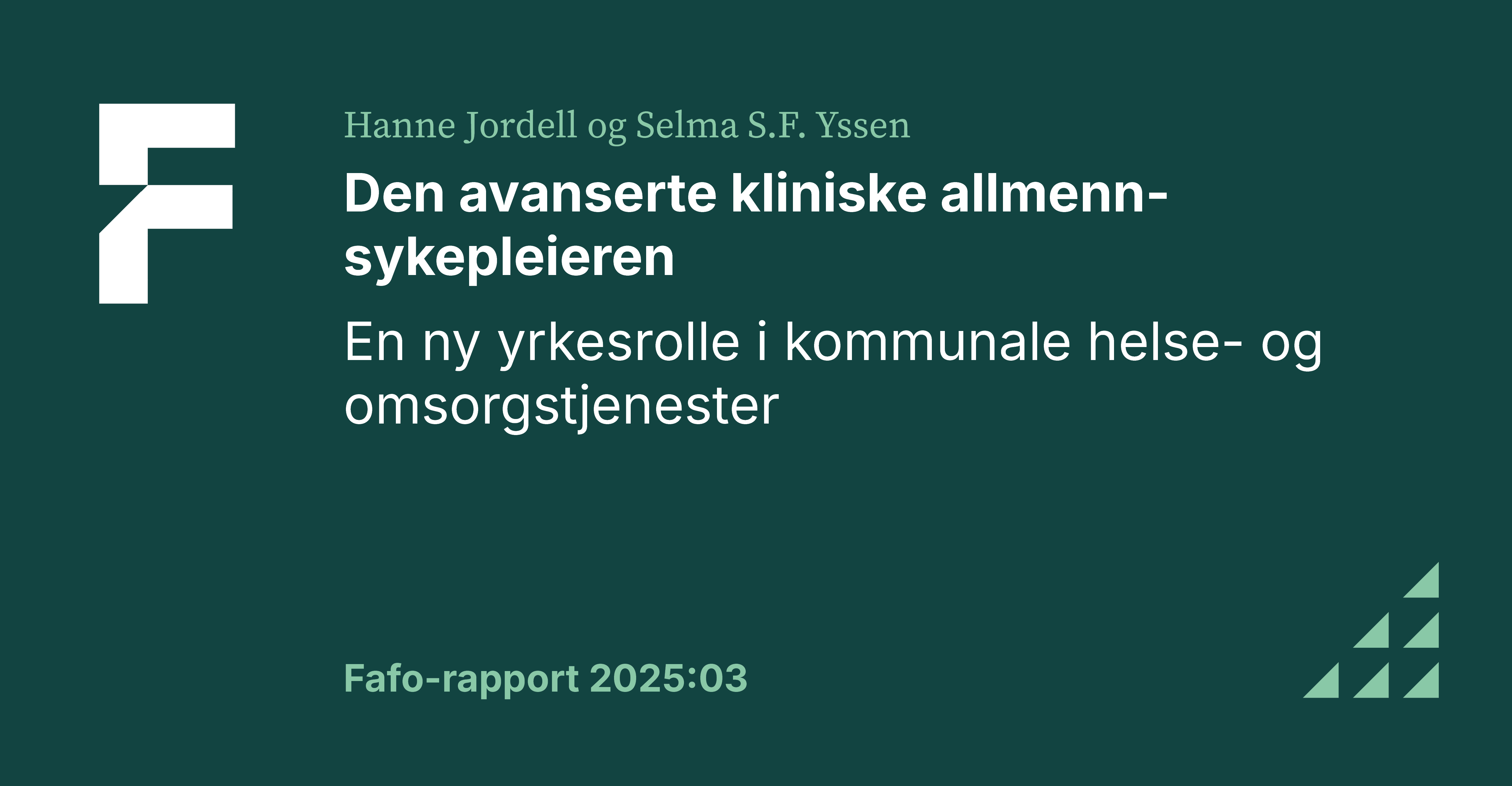 Den avanserte kliniske allmennsykepleieren | Fafo-rapport 2025:03